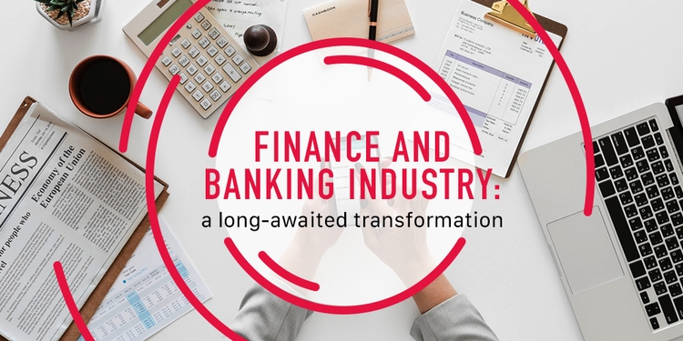 Finance and Banking Industry: a Long-Awaited Transformation - Dashbouquet