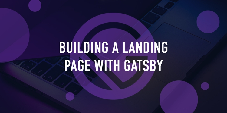 Guide: Building а Landing Page with GatsbyJS - Dashbouquet